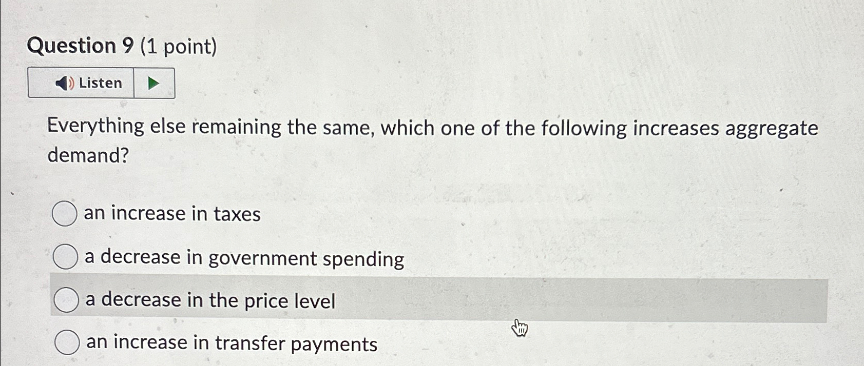 Solved Question 9 (1 ﻿point)Everything else remaining the | Chegg.com