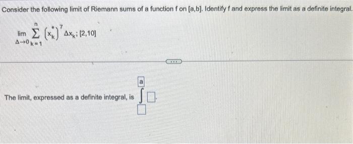 Solved Consider the following limit of Riemann sums of a | Chegg.com