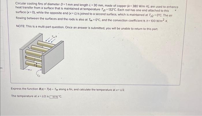 [Solved]: Circular cooling fins of diameter D=1mm and lengt