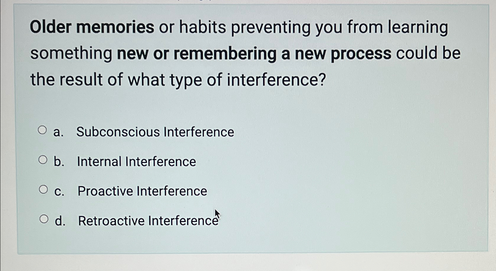 Solved Older memories or habits preventing you from learning | Chegg.com