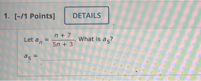 Solved an=5n+3n+7 | Chegg.com