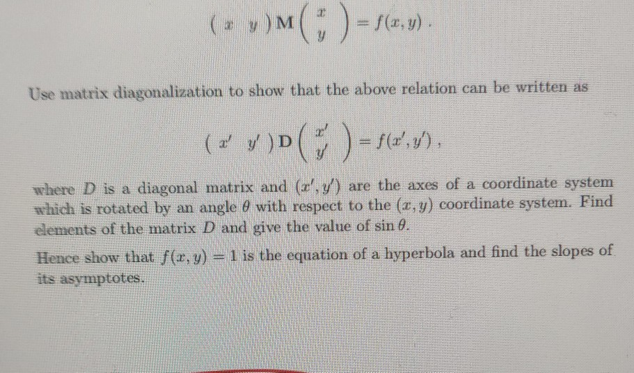Solved ( * )( : ) = f(x,y) Use matrix diagonalization to | Chegg.com