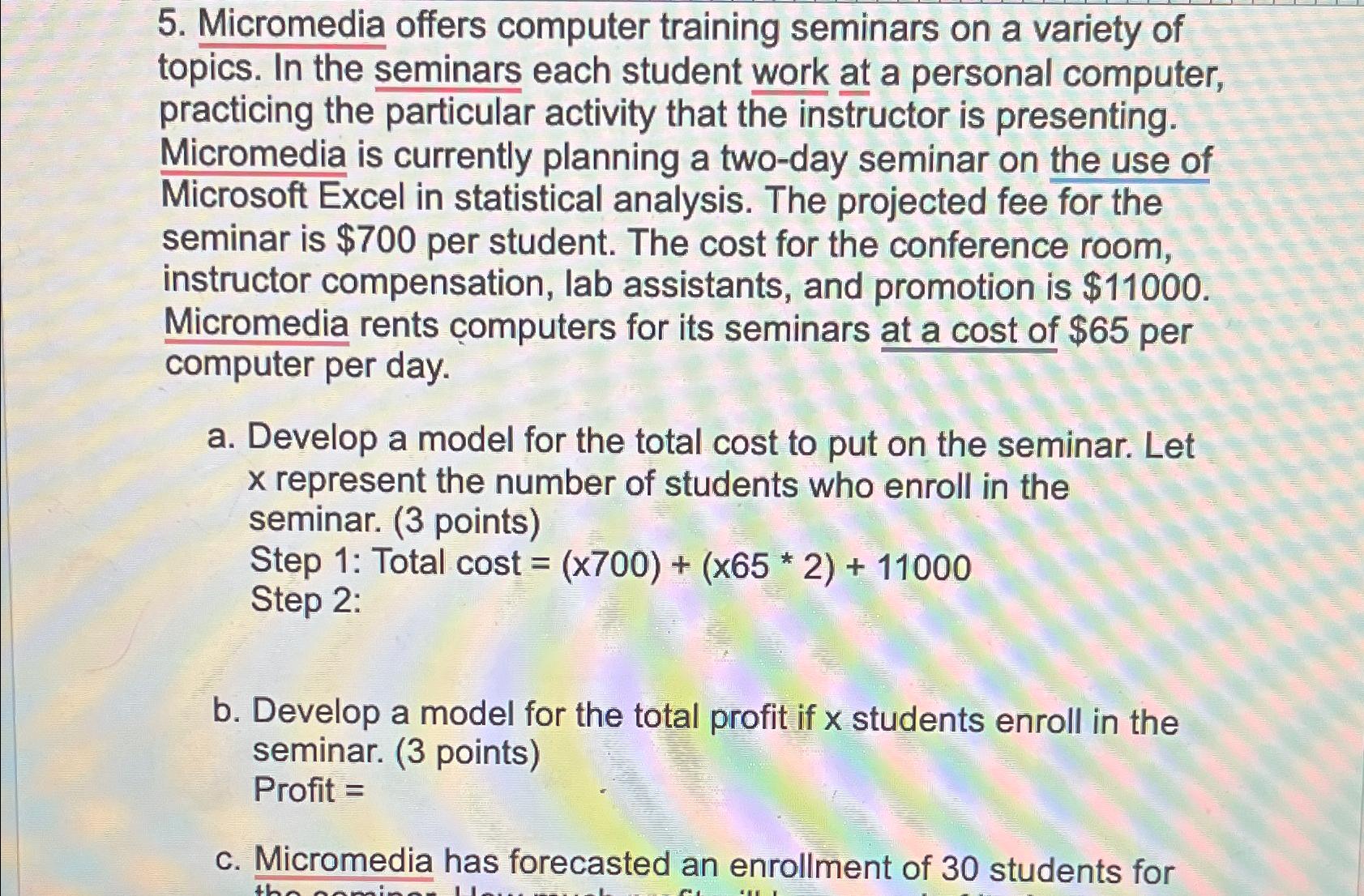 Solved Micromedia offers computer training seminars on a | Chegg.com