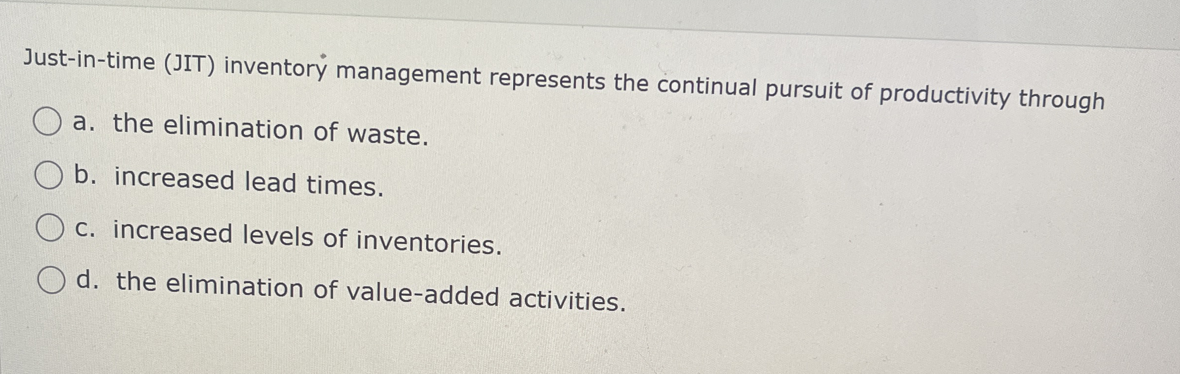 Solved Just-in-time (JIT) ﻿inventory management represents | Chegg.com