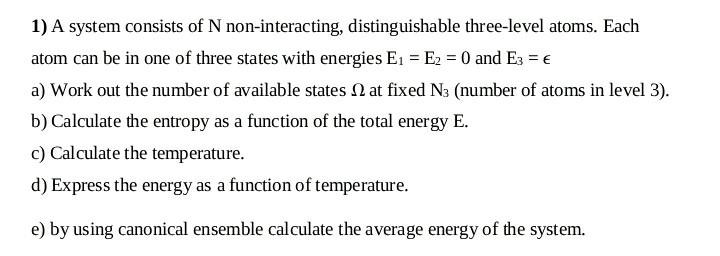 Solved 1) A system consists of N non-interacting, | Chegg.com