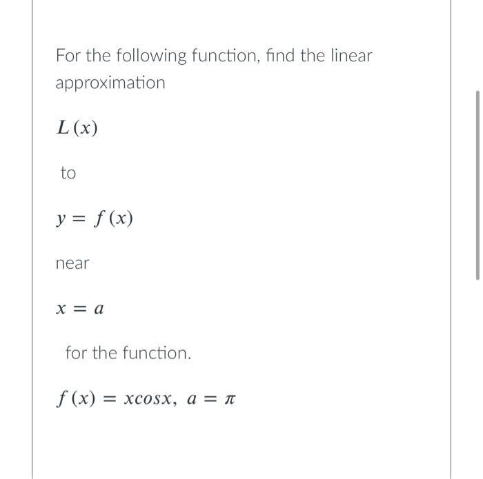 Solved For the following function, find the linear | Chegg.com