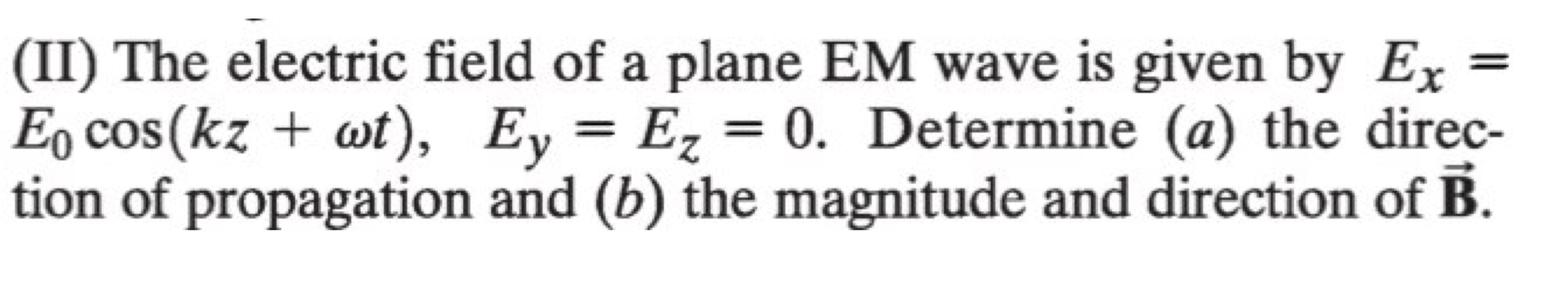 Solved (II) ﻿The electric field of a plane EM wave is given | Chegg.com