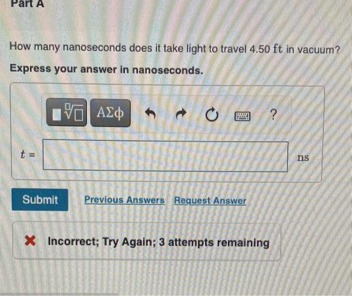 Solved Part A How many nanoseconds does it take light to | Chegg.com