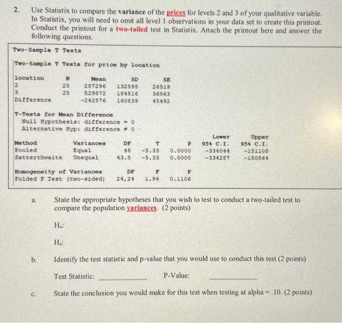 Solved 2. Use Statistix to compare the variance of the | Chegg.com