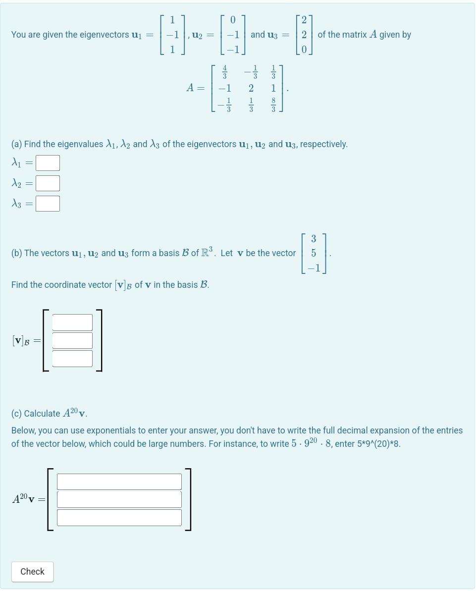Solved You are given the eigenvectors | Chegg.com
