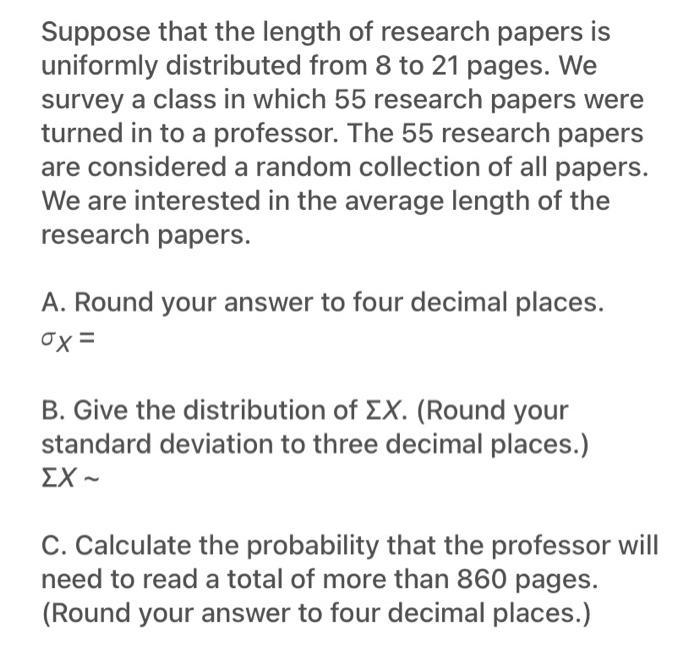 Solved Suppose that the length of research papers is | Chegg.com