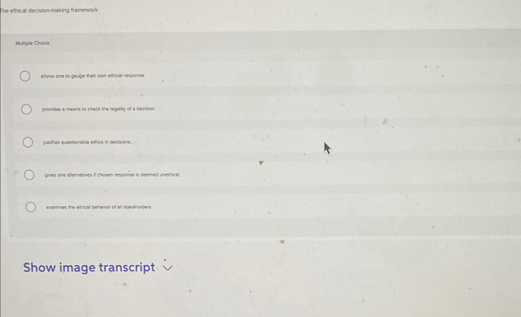 Solved The ethical decision-making frameworkMultiple | Chegg.com