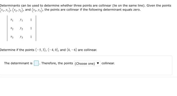 Solved Determinants can be used to determine whether three | Chegg.com