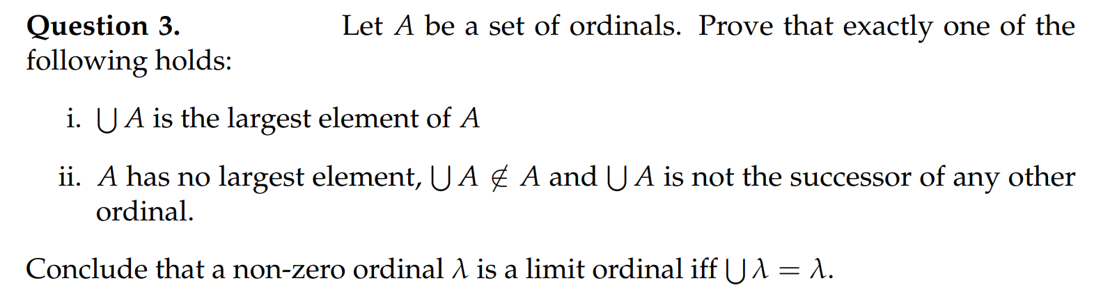 Solved Question 3. ﻿Let A ﻿be a set of ordinals. Prove that | Chegg.com