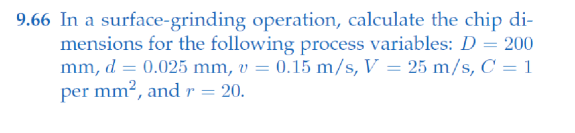 Solved 9.66 ﻿In a surface-grinding operation, calculate the | Chegg.com
