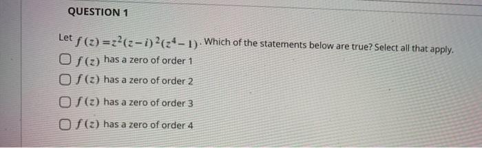 Solved QUESTION 1 Let | (3) ==(-i)?(24 - 1). Which of the | Chegg.com