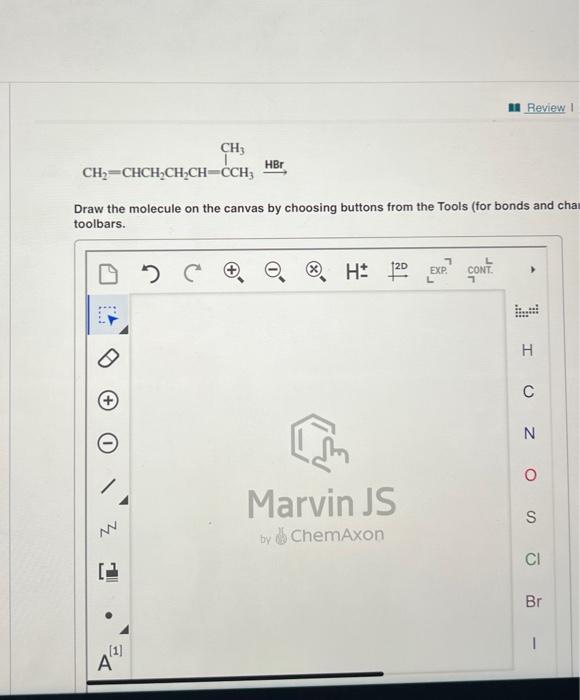 Solved CH₂=CHCH₂CH₂CH=CCH3 + Draw the molecule on the canvas | Chegg.com