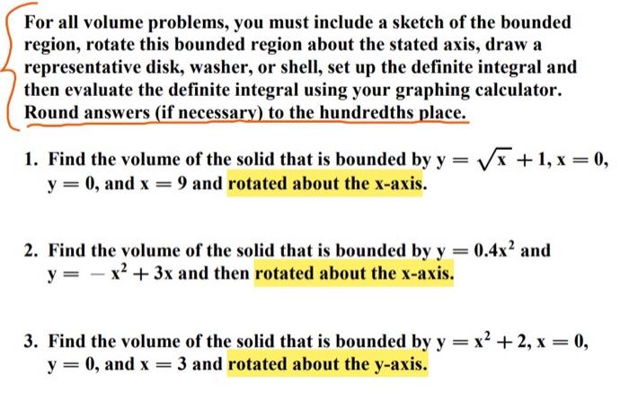 Solved For all volume problems, you must include a sketch of | Chegg.com