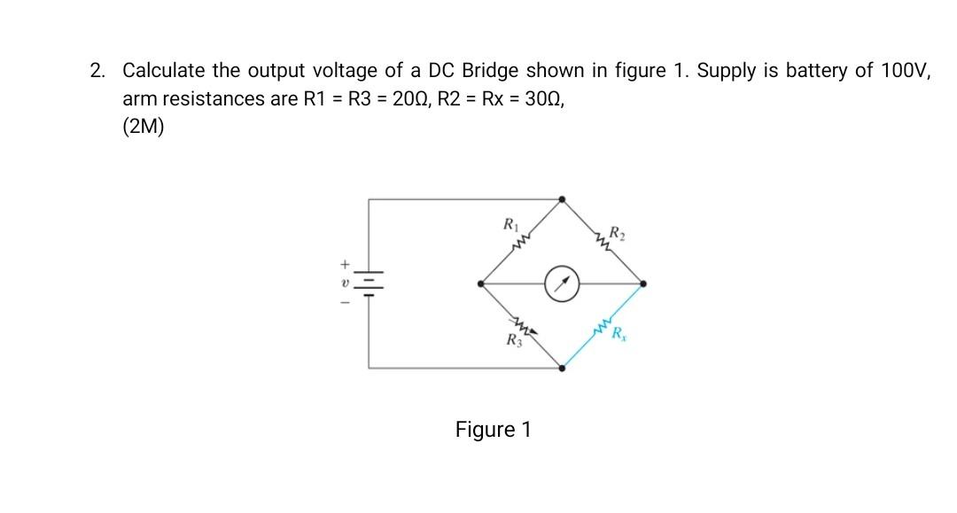 Solved 2. Calculate the output voltage of a DC Bridge shown | Chegg.com