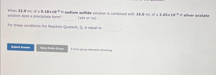 Solved When 22.0mL of a 9.18×10−4M sodium sulfide solution | Chegg.com