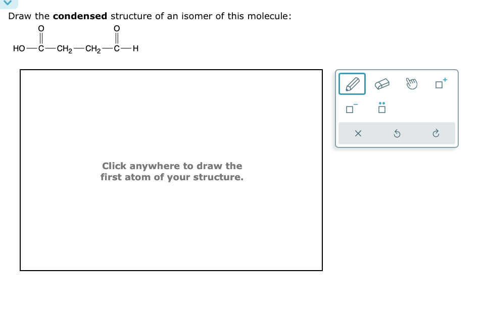 Solved Draw the condensed structure of an isomer of this | Chegg.com