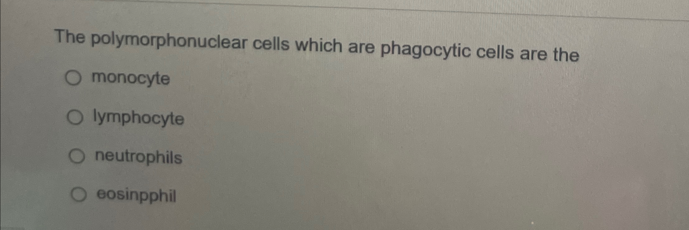 Solved The polymorphonuclear cells which are phagocytic | Chegg.com