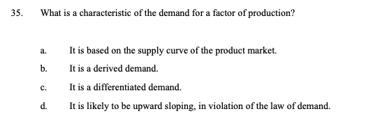 Solved What is a characteristic of the demand for a factor | Chegg.com