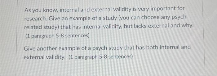 Solved As you know, internal and external validity is very | Chegg.com