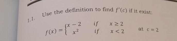 Solved Use the definition to find f'(c) ﻿if it exist:]