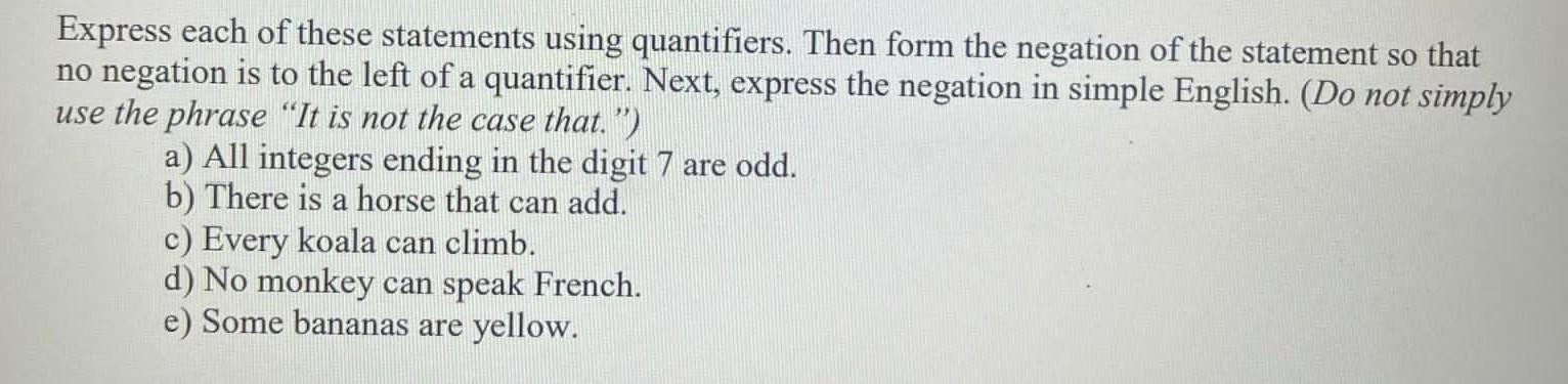 Solved Express each of these statements using quantifiers. | Chegg.com