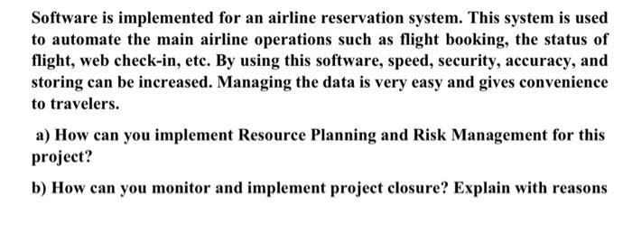 Solved Software is implemented for an airline reservation | Chegg.com