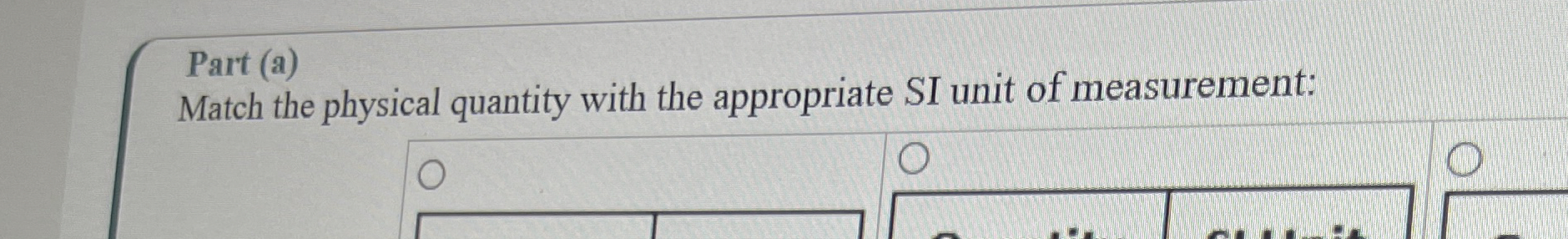 Solved Part (a)Match the physical quantity with the | Chegg.com