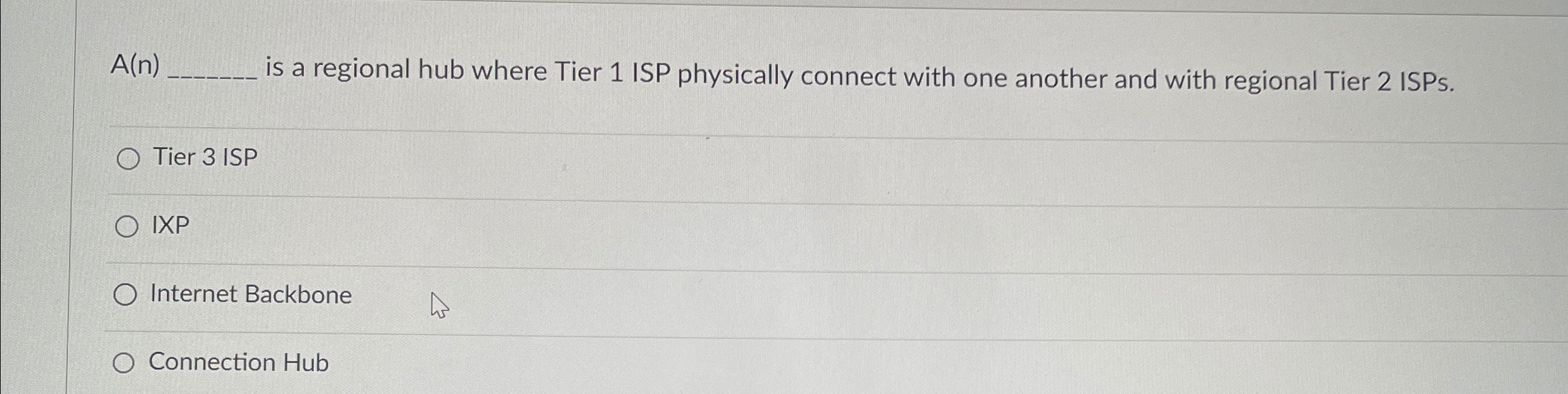 Solved A(n) ﻿is a regional hub where Tier 1 ﻿ISP | Chegg.com