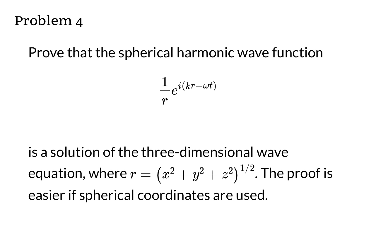 Solved Problem 4Prove that the spherical harmonic wave | Chegg.com