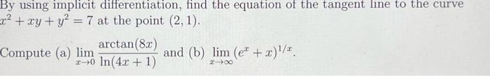 Solved By using implicit differentiation, find the equation | Chegg.com