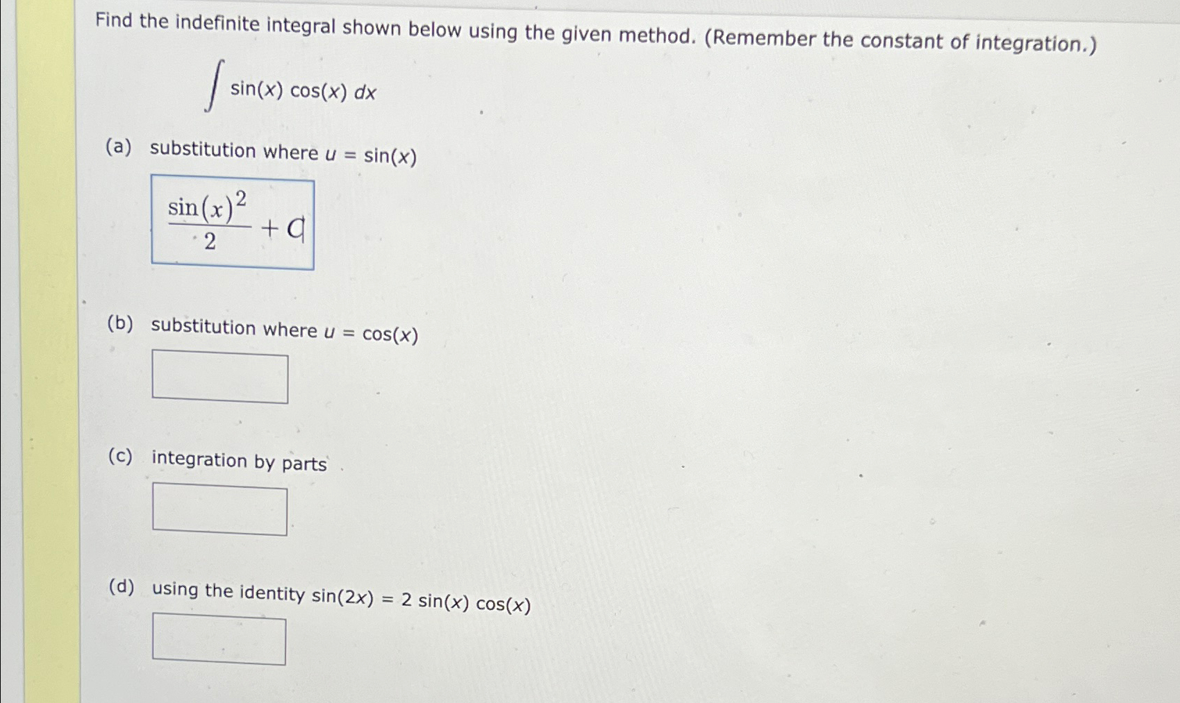 Solved Find the indefinite integral shown below using the | Chegg.com