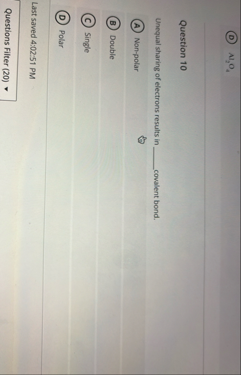 Solved (D) Al2O4Question 10Unequal sharing of electrons | Chegg.com