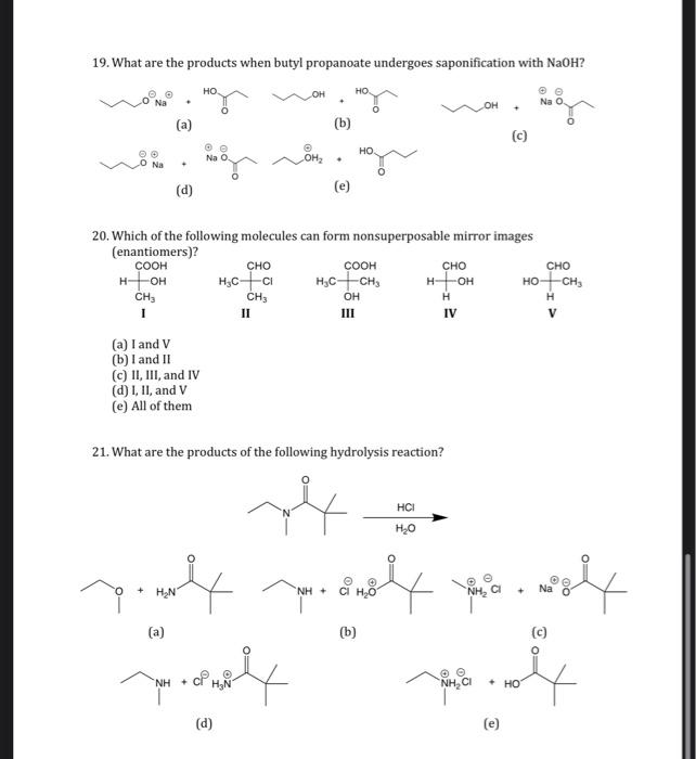 Solved 19. What are the products when butyl propanoate | Chegg.com