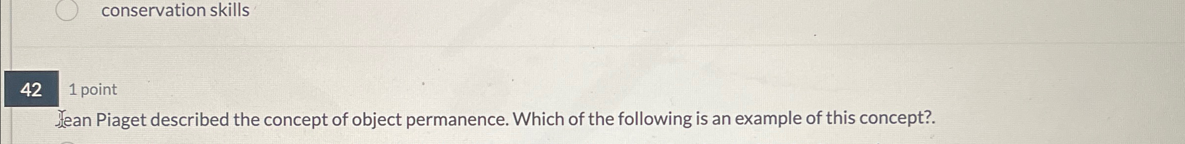 Solved Jean Piaget described the concept of object | Chegg.com