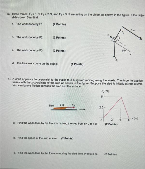 Solved 3) Three forces: F1=1N,F2=2N, and F3=3 N are acting | Chegg.com