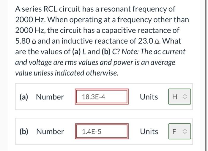 Solved A series RCL circuit has a resonant frequency of 2000 | Chegg.com