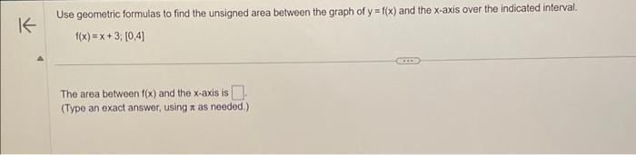 Solved Use geometric formulas to find the unsigned area | Chegg.com