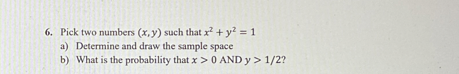 Solved Pick two numbers (x,y) ﻿such that x2+y2=1a) | Chegg.com