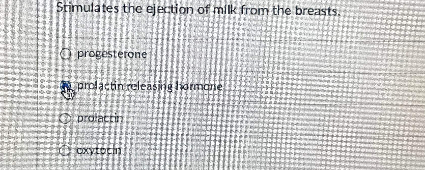 Solved Stimulates the ejection of milk from the | Chegg.com