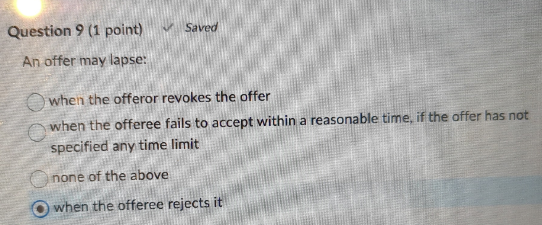 Solved Question 9 (1 ﻿point) ﻿SavedAn offer may lapse:when | Chegg.com