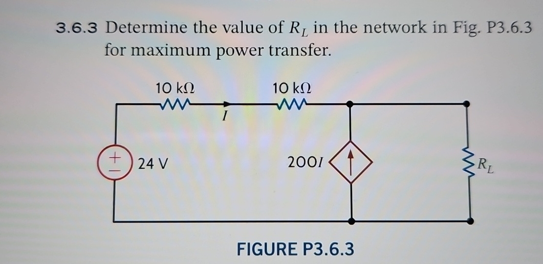 Solved 3.6.3 ﻿Determine the value of RL ﻿in the network in | Chegg.com
