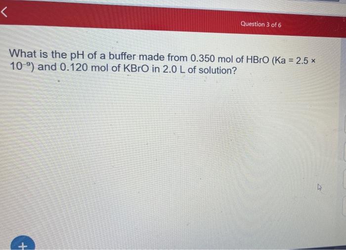 Solved What is the pH of a 1.0 L buffer made with 0.300 mol | Chegg.com