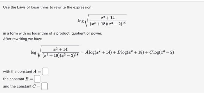 Solved Use the Laws of logarithms to rewrite the expression | Chegg.com