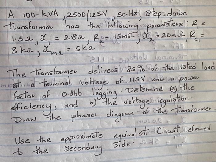 Solved A 100−kvA,2500/125−V,50−Hz, step-down Tlansforma has | Chegg.com