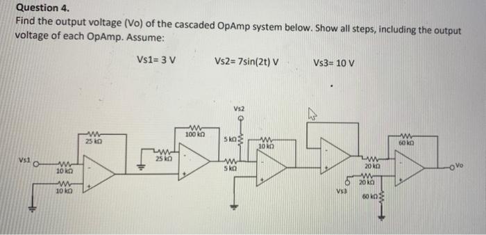 Solved Question 4. Find the output voltage (Vo) of the | Chegg.com